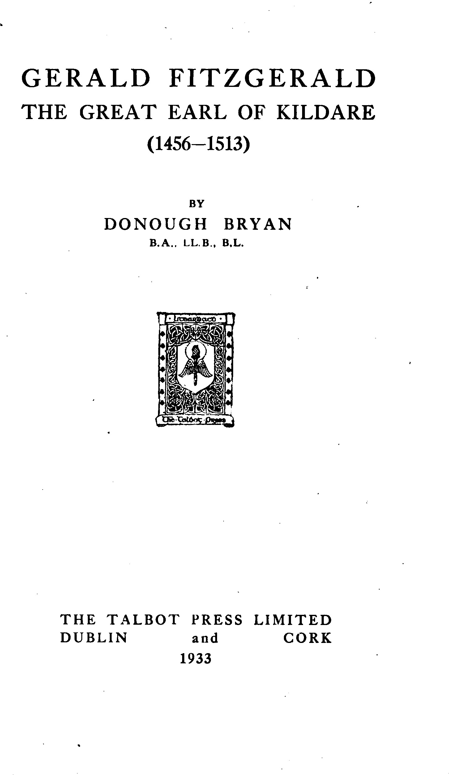 Donough Bryan, Gerald Fitzgerald, The Great Earl of Kildare (1456-1513 ...
